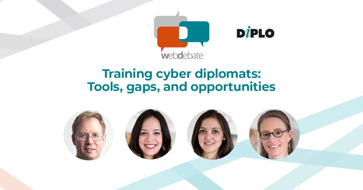[WebDebate #50] Training cyber diplomats: Tools, gaps, and ...